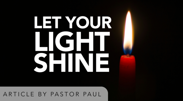 Paul’s Weekly Article: Let Your Light Shine!